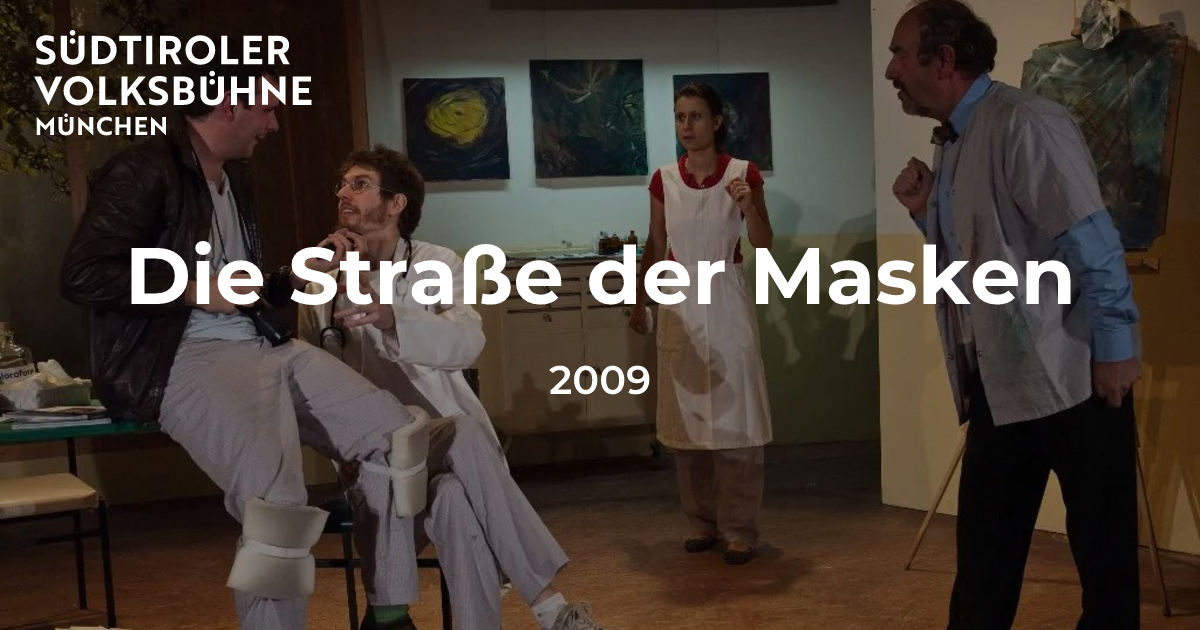 Die Straße der Masken | Südtiroler Volksbühne München e.V.